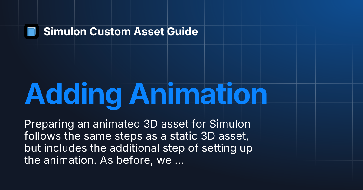 Adding Animation | Simulon Custom Asset Guide Adding Animation | Simulon Custom Asset Guide